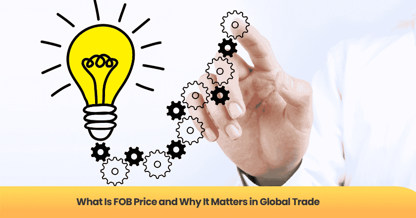 What Is FOB Price and Why It Matters in Global Trade