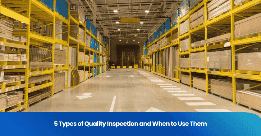 5 Types of Quality Inspection and When to Use Them · TradeAider