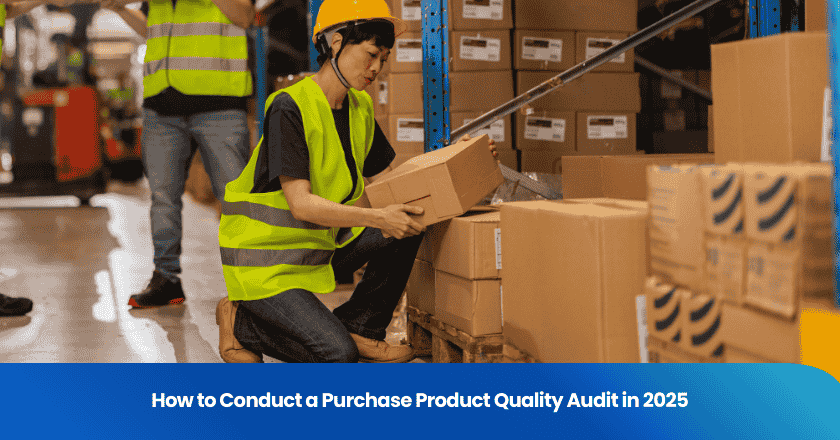 How to Conduct a Purchase Product Quality Audit in 2025 | TradeAider