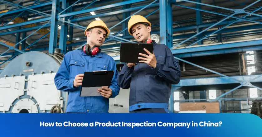 How to Choose a Product Inspection Company in China? | TradeAider