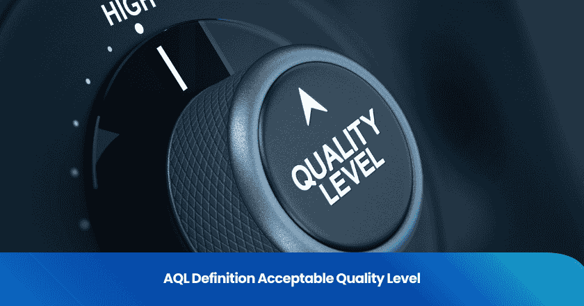 AQL Definition Acceptable Quality Level | TradeAider
