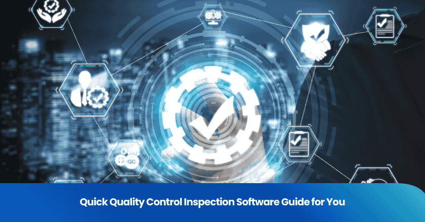 Quick Quality Control Inspection Software Guide for You | TradeAider