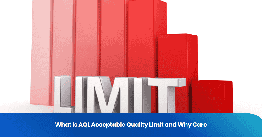 What Is AQL Acceptable Quality Limit and Why Care | TradeAider