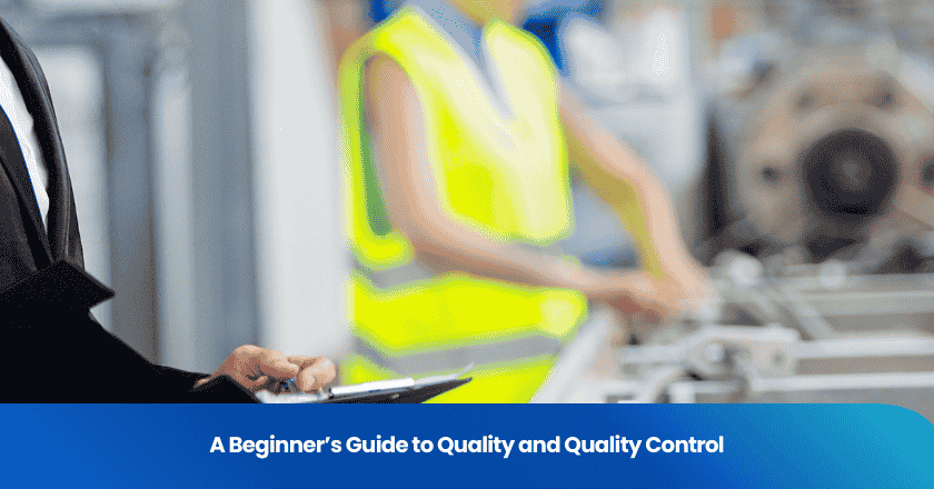 A Beginner's Guide to Quality and Quality Control | TradeAider